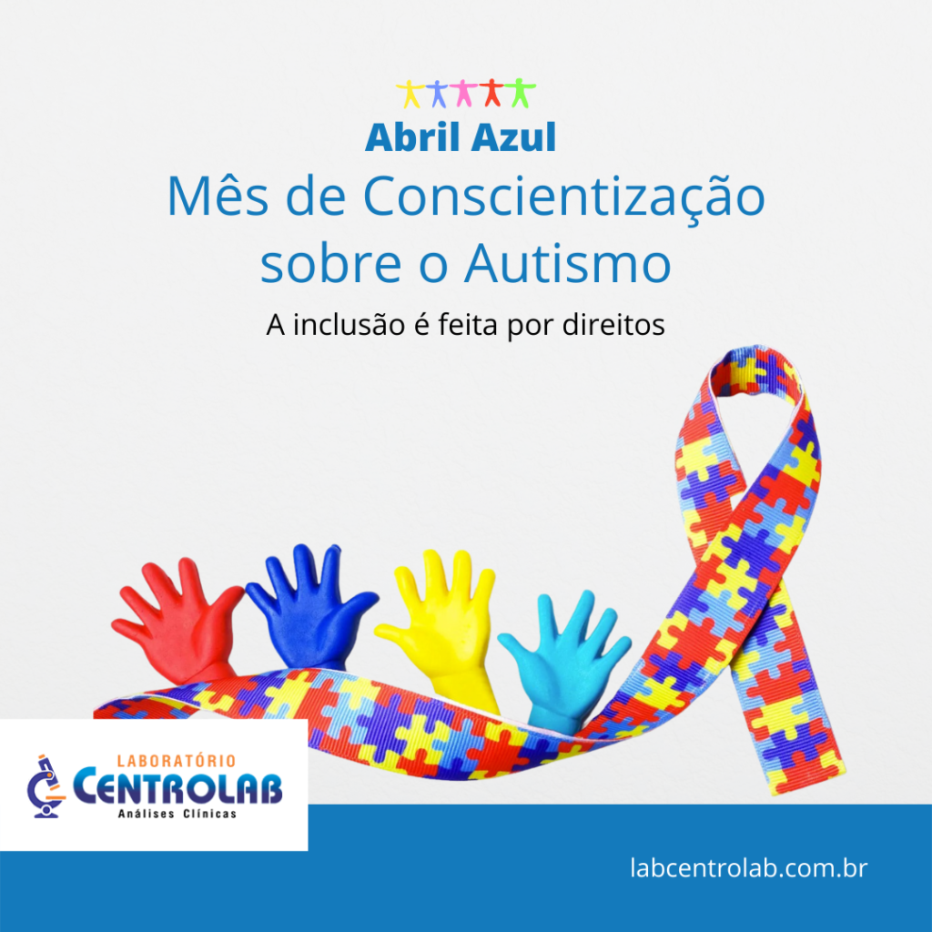 Abril Azul, mês de Conscientização do Autismo! - Centrolab ...